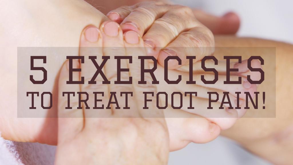 5 Exercises to Treat Foot Pain · Caring Hands Physio